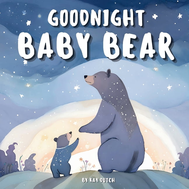 Goodnight Baby Bear: Bear Bedtime Book, Bear Bedtime Story For Kids ...