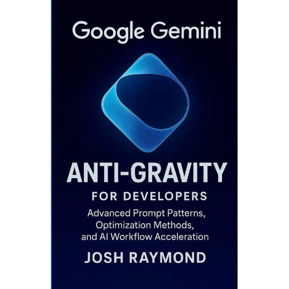 Google AI & Cloud Intelligence Google Gemini Anti-Gravity for ...