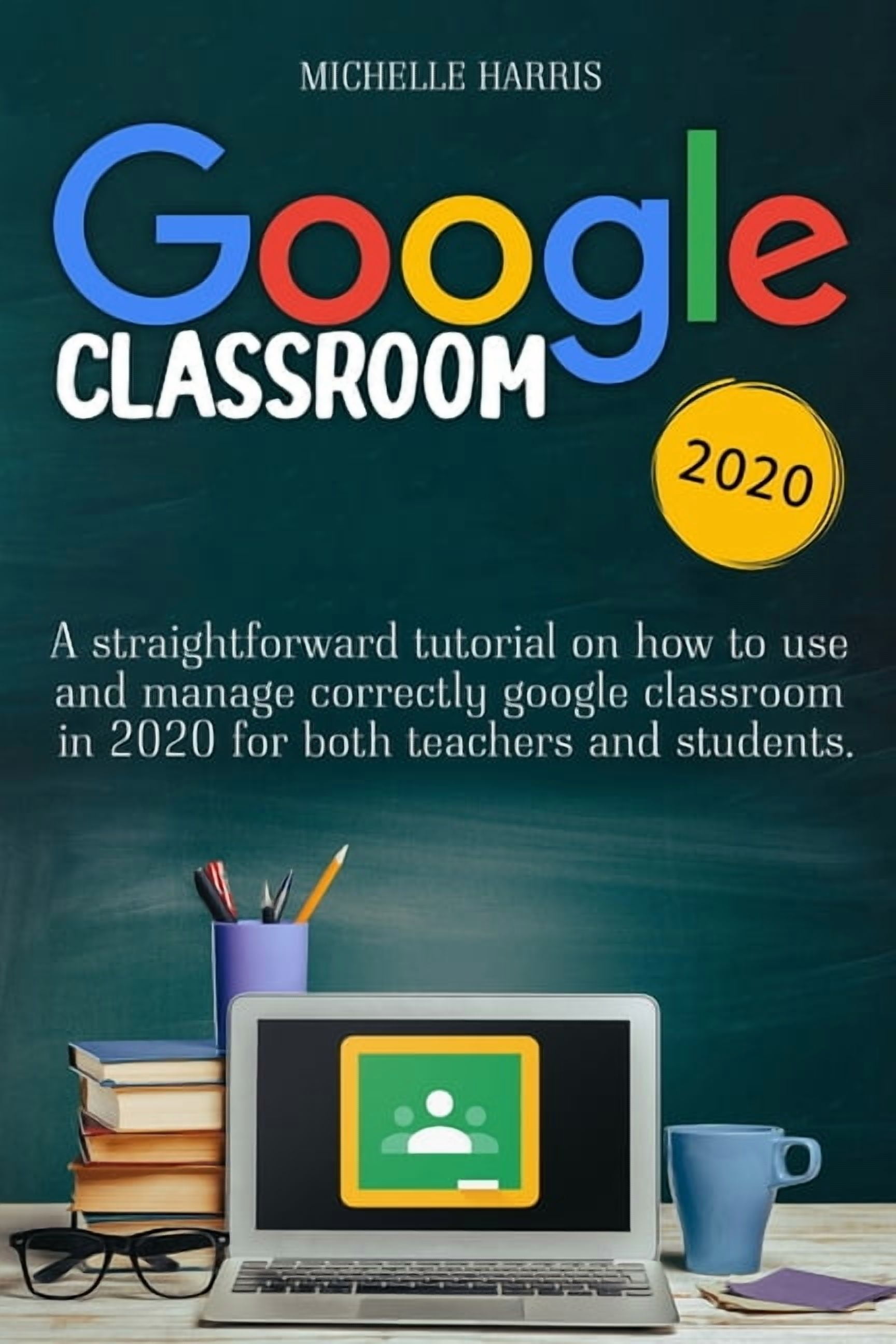 Google Classroom: A straightforward tutorial on how to use and manage ...