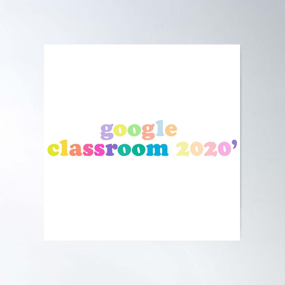 Google Classroom Class Of 2020 Poster Wall Art, Modern Wall Decor For ...