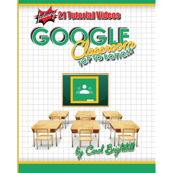 Google Books Google Classroom Top to Bottom: Everything a teacher ...
