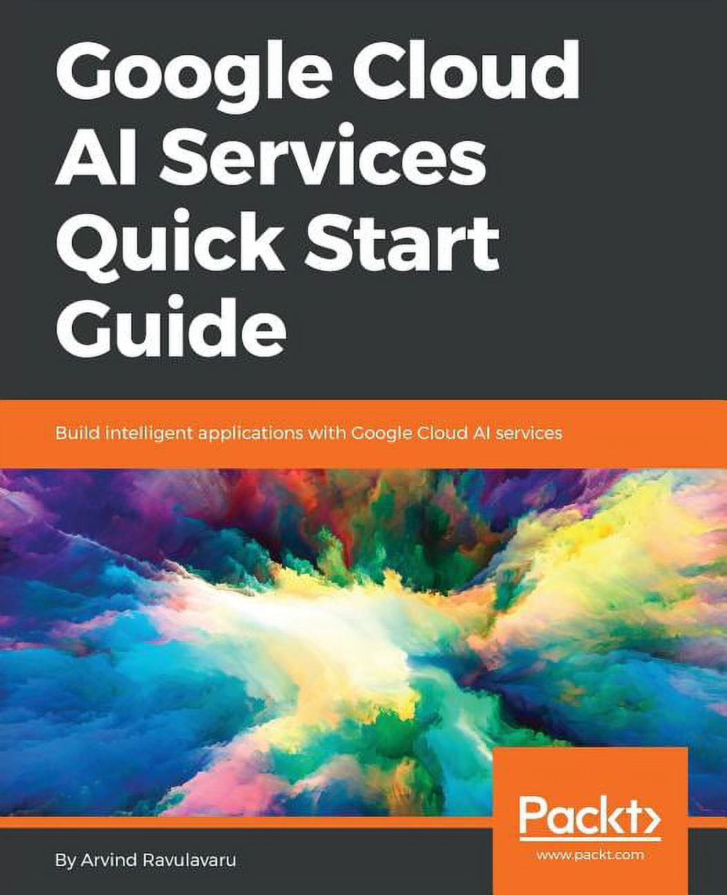 Google Cloud AI Services Quick Start Guide (Paperback) - Walmart.com