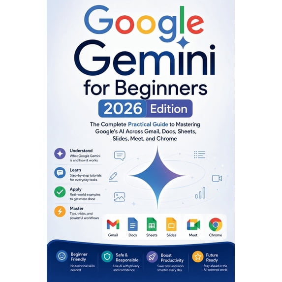 Google Gemini for Beginners: The Complete Practical Guide to Mastering ...