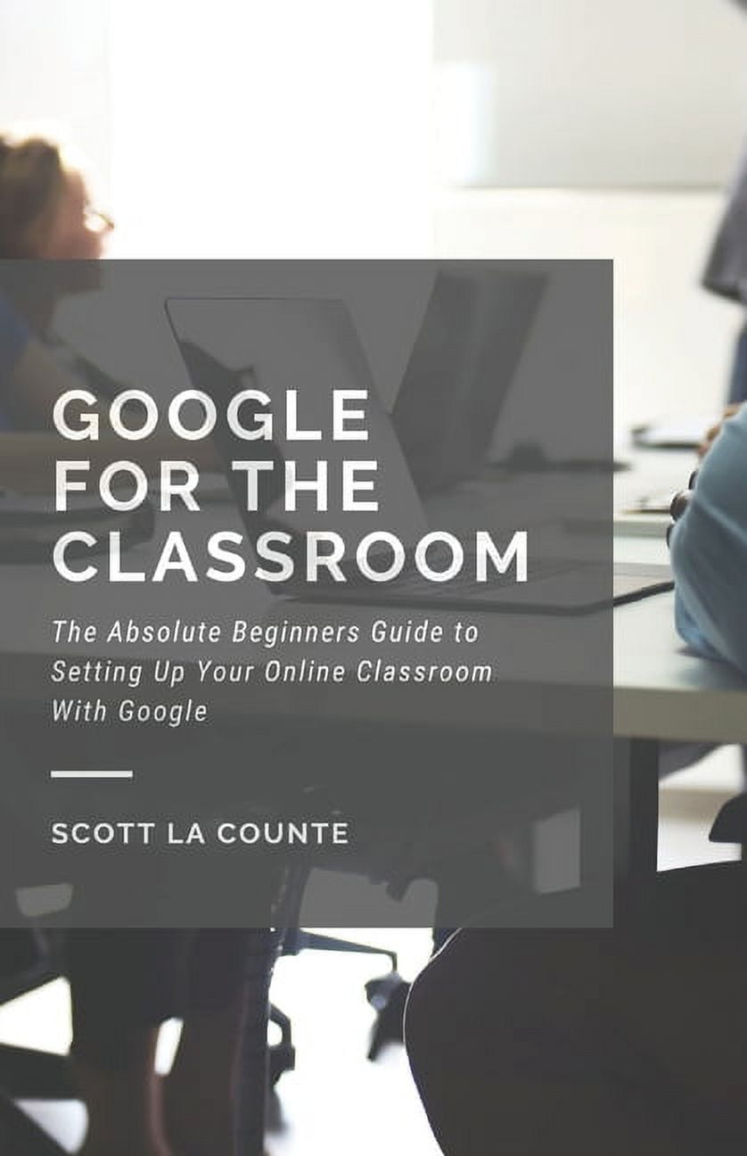 Google Classroom Beginners