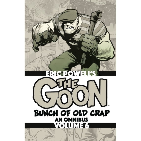 Goon The Goon: Bunch of Old Crap Omnibus Volume 6, (Paperback ...