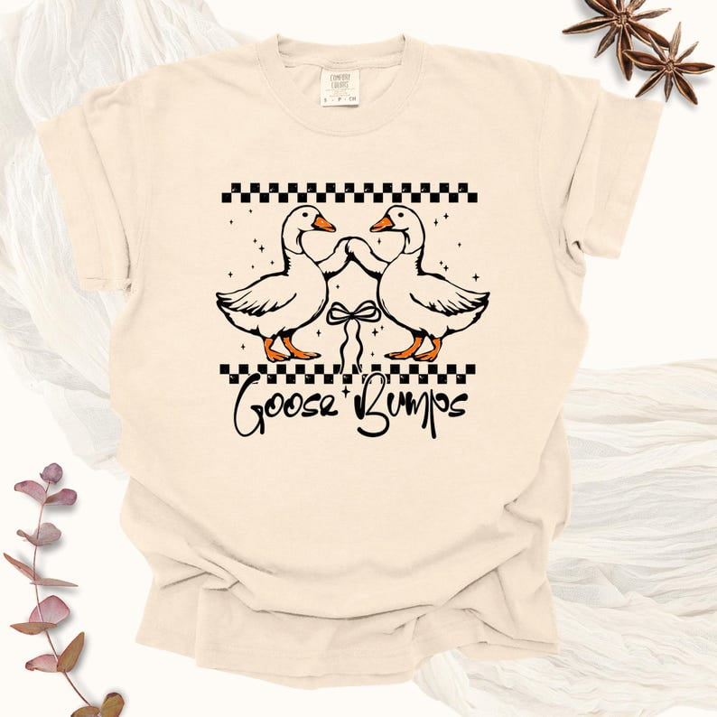 Goose Bumps T-Shirt, Goose Bumps Crewneck, Funny Shirt, Matching Unisex ...