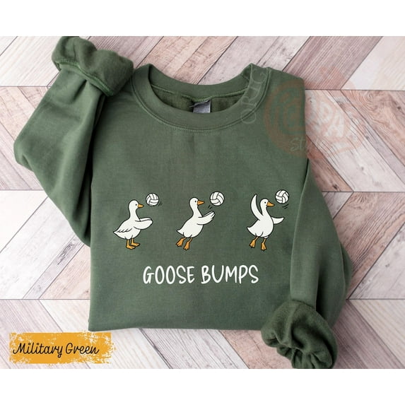 Goose Bumps Volleyball Goose Sweatshirt • Funny Volleyball Lover Shirt ...