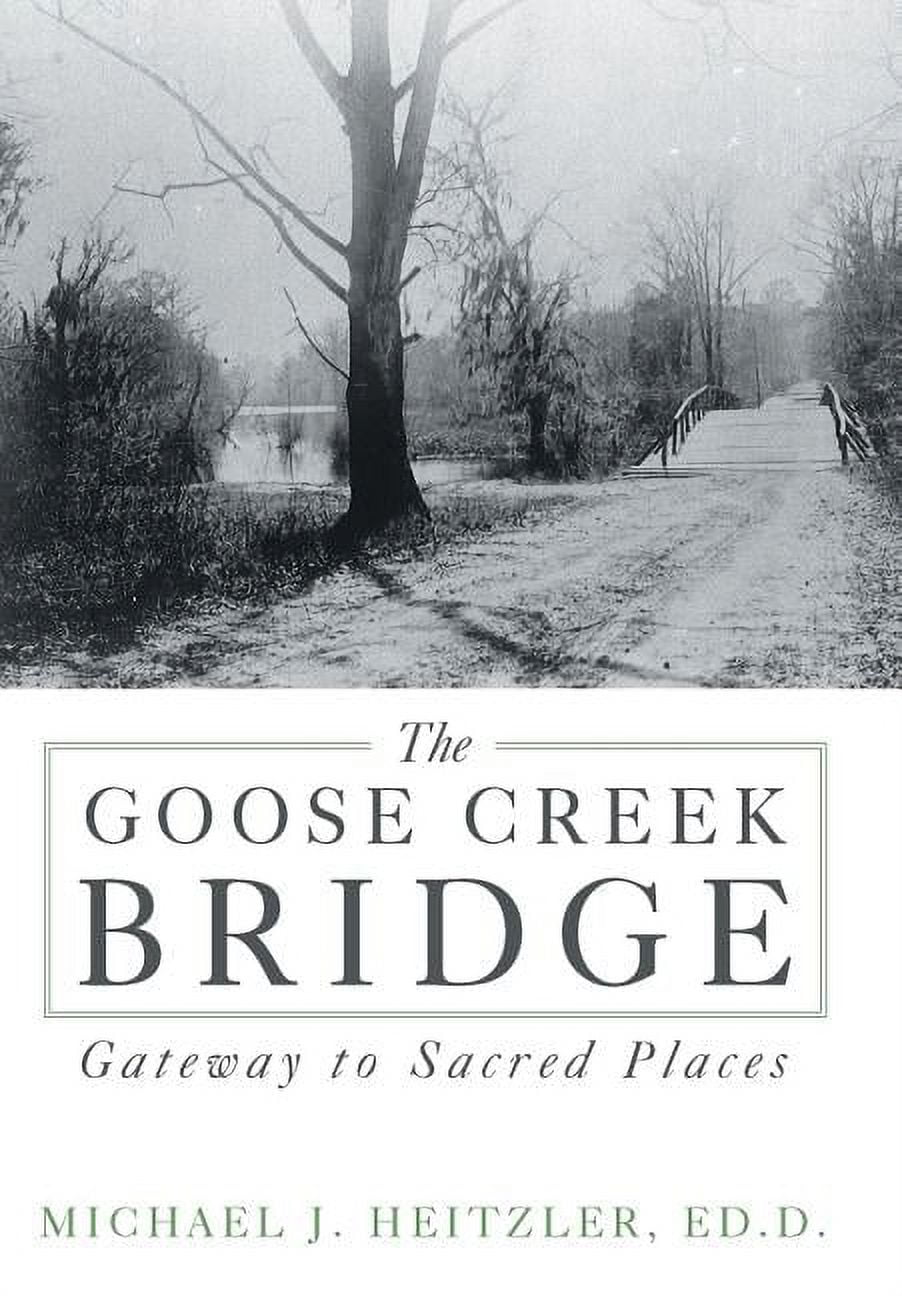 The Goose Creek Bridge (Hardcover) - Walmart.com