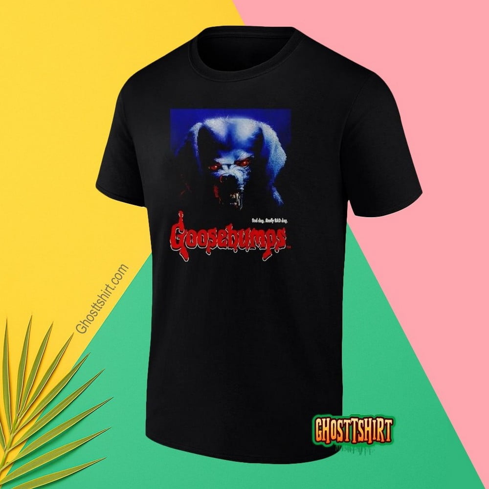 Goosebumps Bad Dog Really Bad Dog Halloween 2025 Shirt - Walmart.com