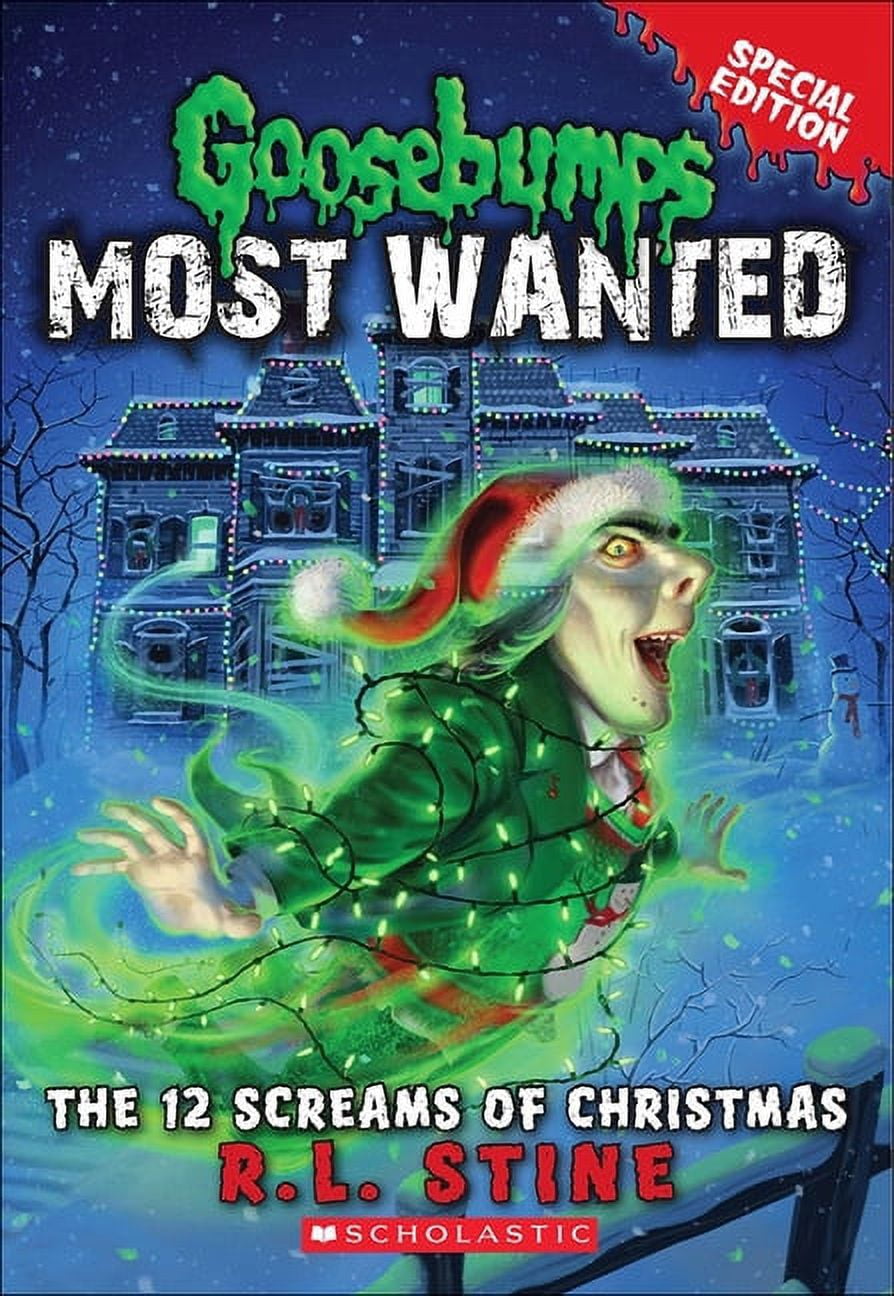 Goosebumps Most Wanted Special Edition The 12 Screams of Christmas ...