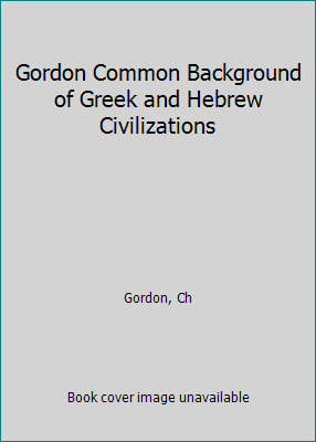 Pre-Owned Gordon Common Background of Greek and Hebrew Civilizations ...