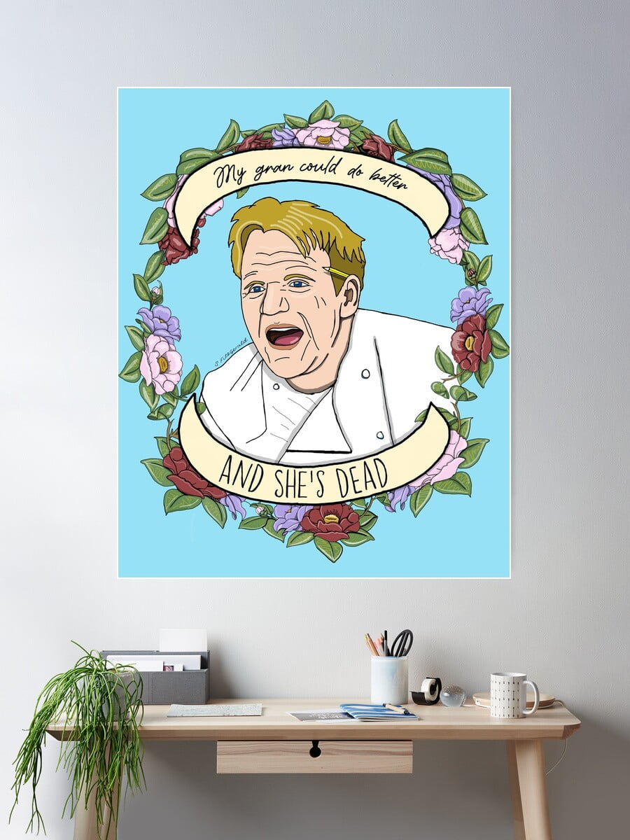 Gordon Ramsey Hellâ€™S Kitchen Quote Poster Wall Art, Modern Wall Decor ...