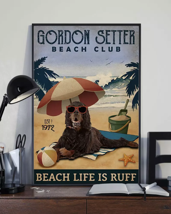 Gordon Setter Beach Club Beach Life Is Ruff Dog Beach Life Poster 11 x ...