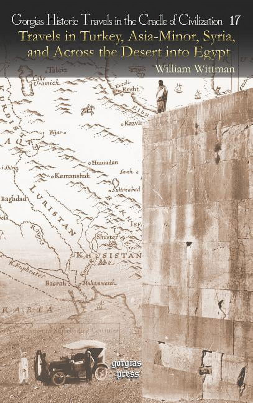 Gorgias Historic Travels in the Cradle of Civilization: Travels in ...