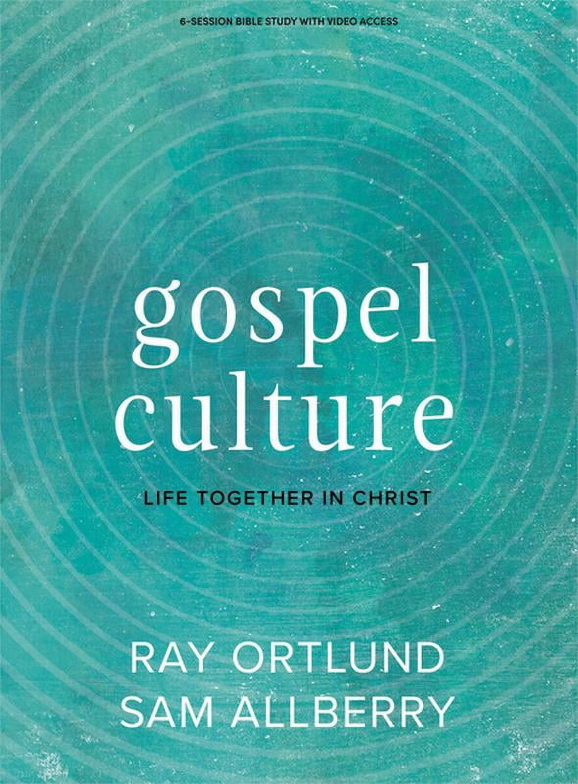Gospel Culture - Bible Study Book with Video Access: Life Together in ...