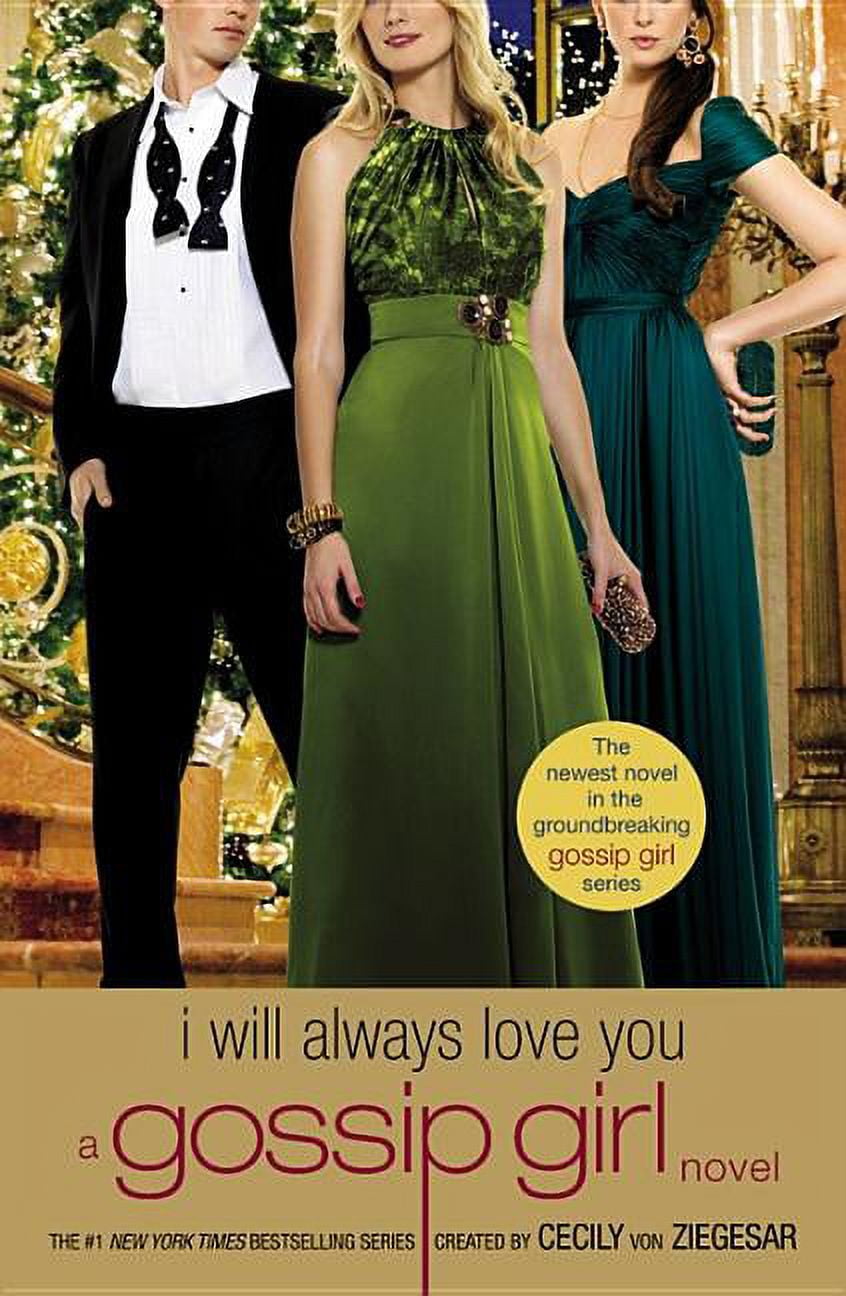 Gossip Girl Gossip Girl: I Will Always Love You: A Gossip Girl Novel ...