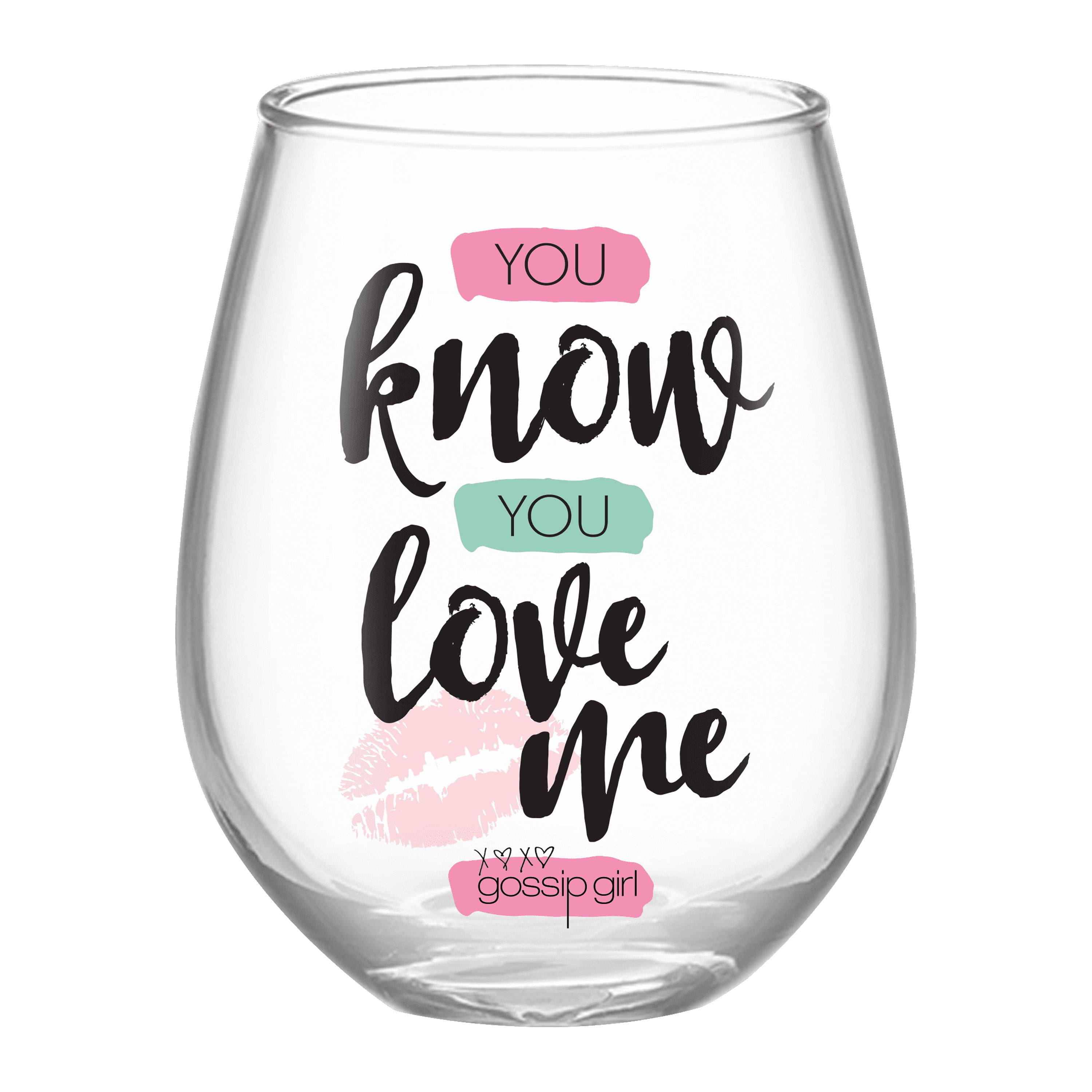 Gossip Girls Know You Love Me Boxed 20oz Stemless Glass - Walmart.com