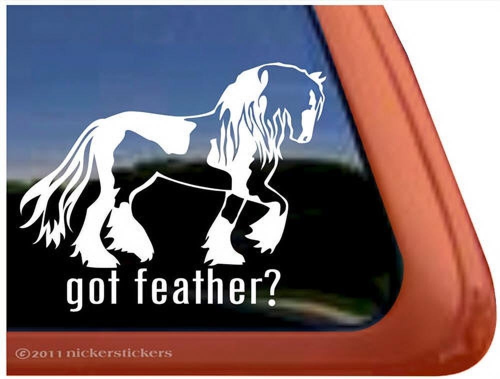 Got Feather? | High Quality Vinyl Gypsy Horse Window Decal - Walmart.com