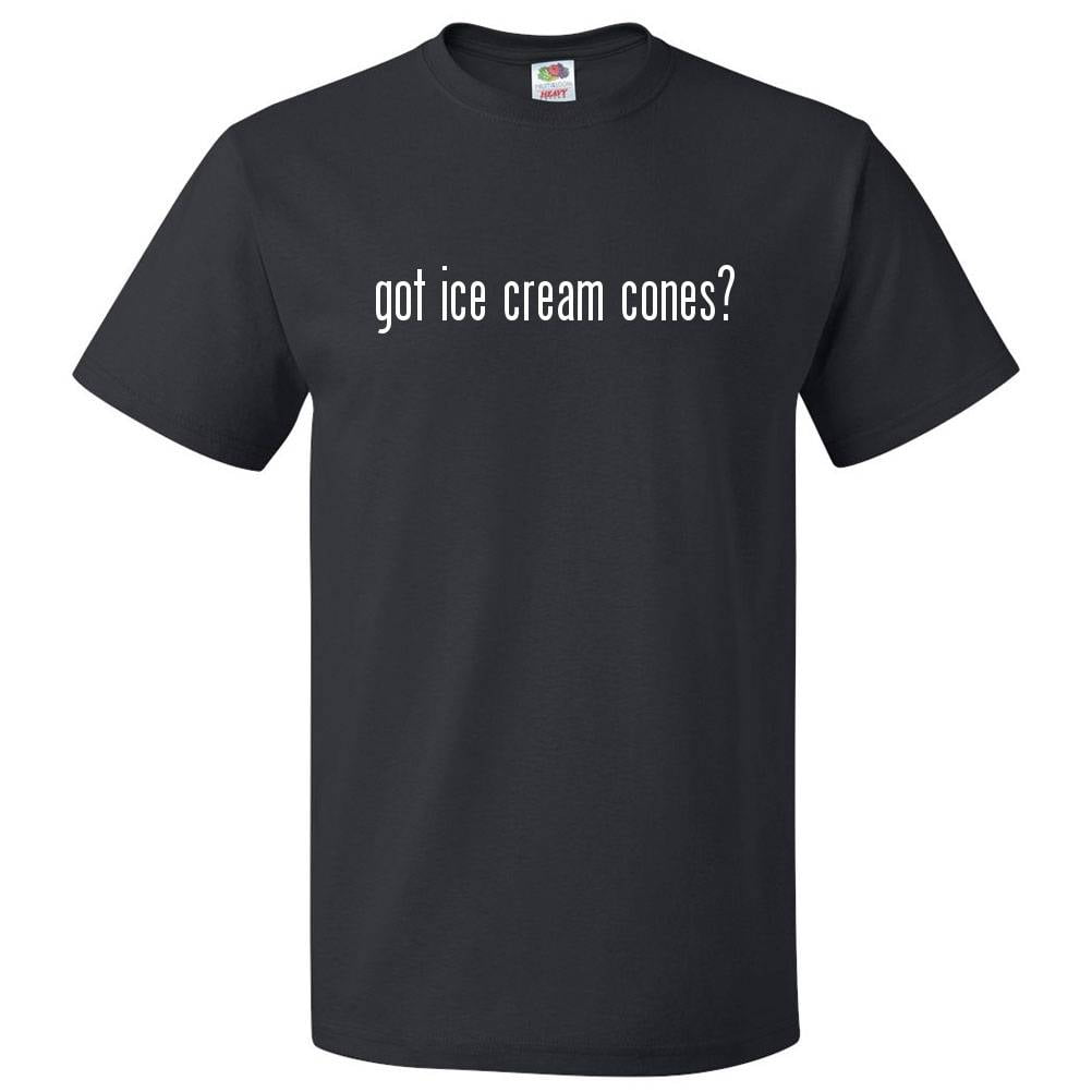 Got Ice Cream Cones? T shirt Tee Gift - Walmart.com