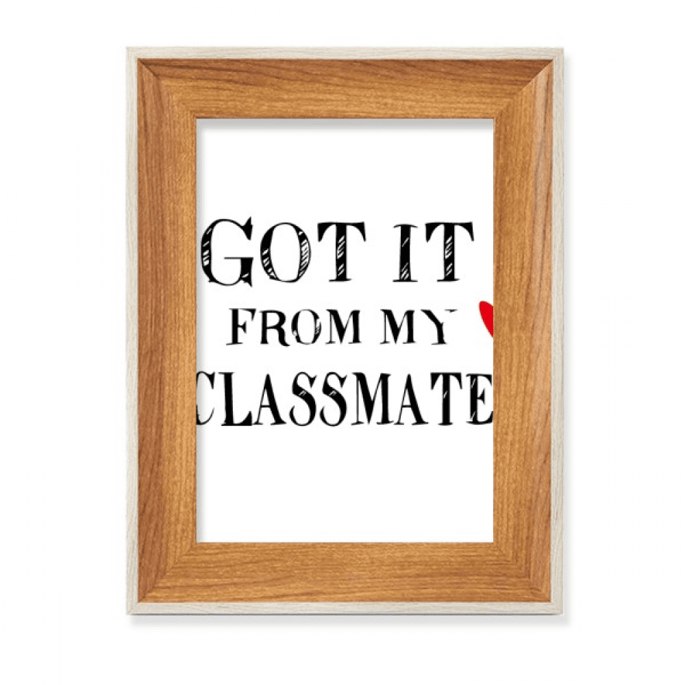 Got It From My Classmate Graduation Season Desktop Wooden Photo Frame ...