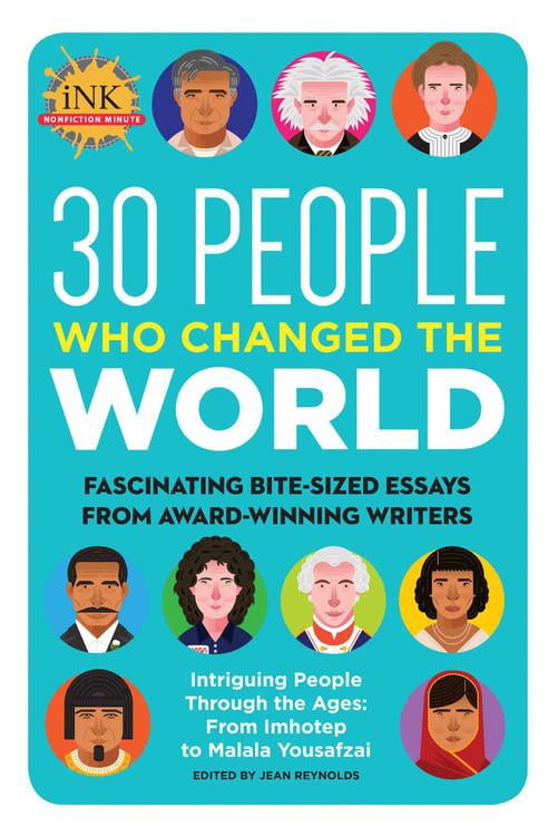 Got a Minute?: 30 People Who Changed the World: Fascinating Bite-Sized ...