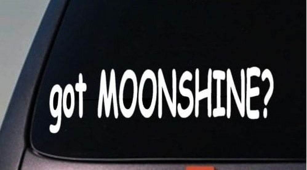 Got Moonshine Decal Sticker 6" *C673* - Walmart.com
