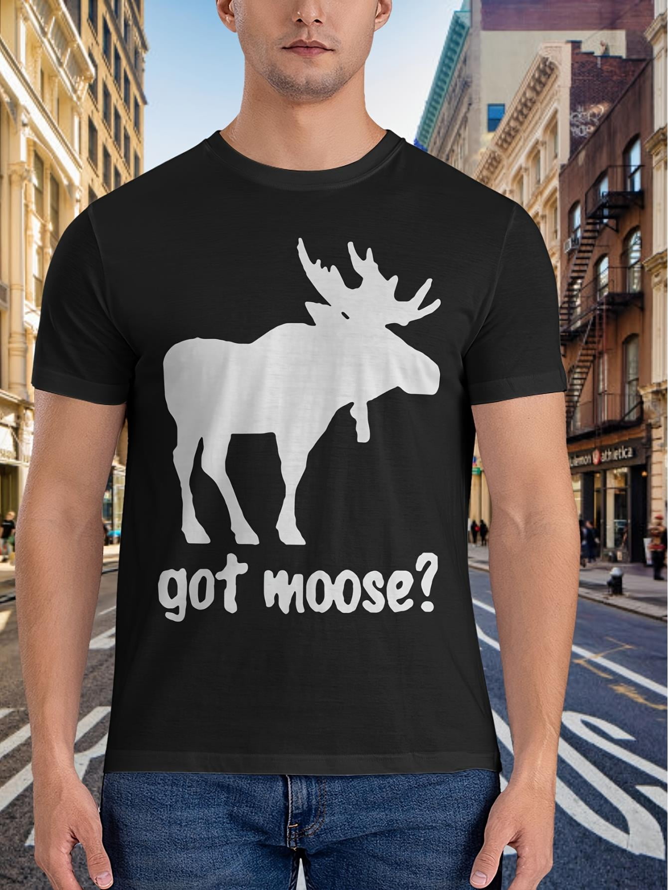 Got Moose T-Shirt Men-Breathable, Soft, Slightly Stretchy, Letter ...