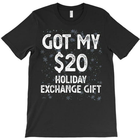 Got My 20 Dollar Holiday Office Party Funny Gift Exchange Gag Graphic ...