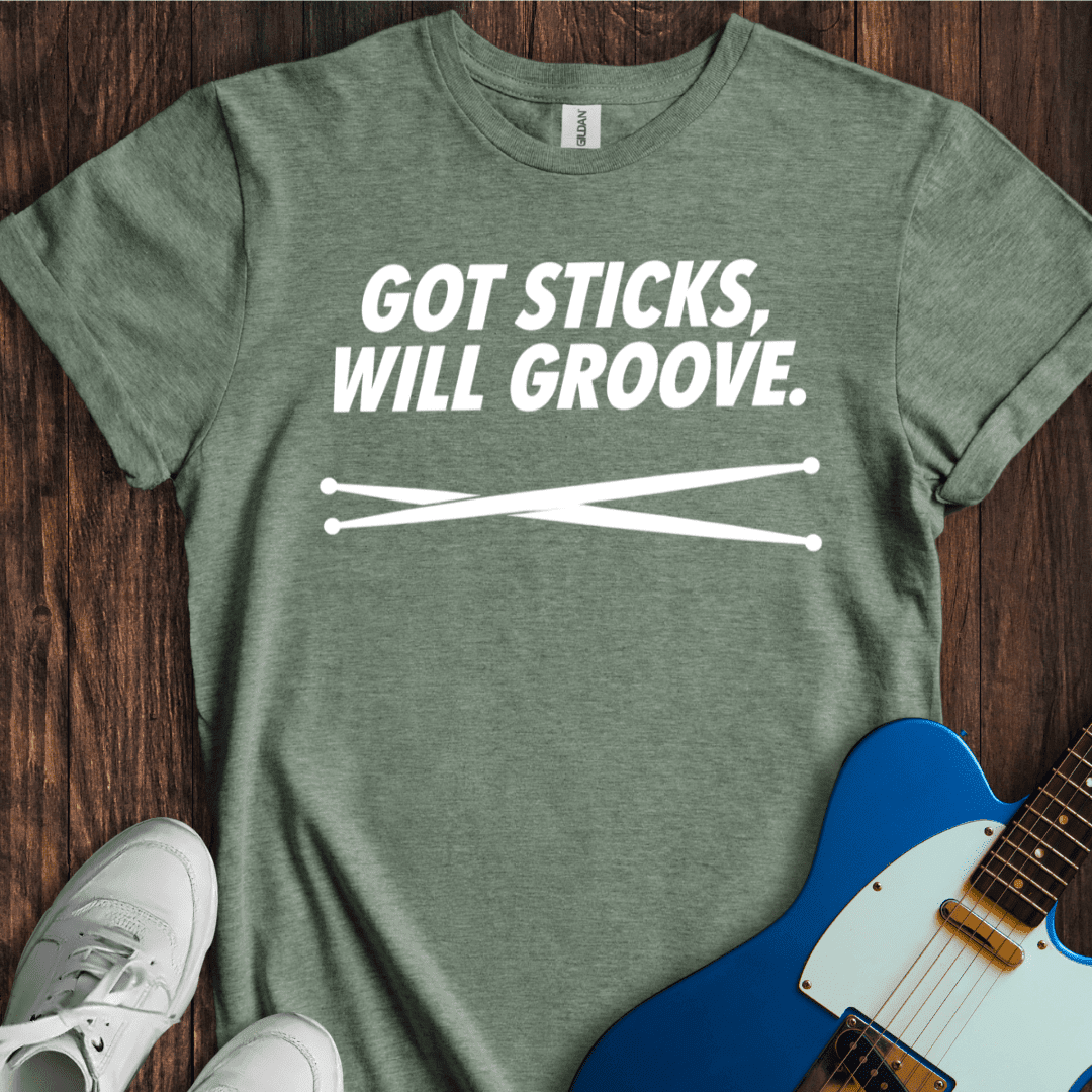 Got Sticks, Will Groove T-Shirt - Walmart.com