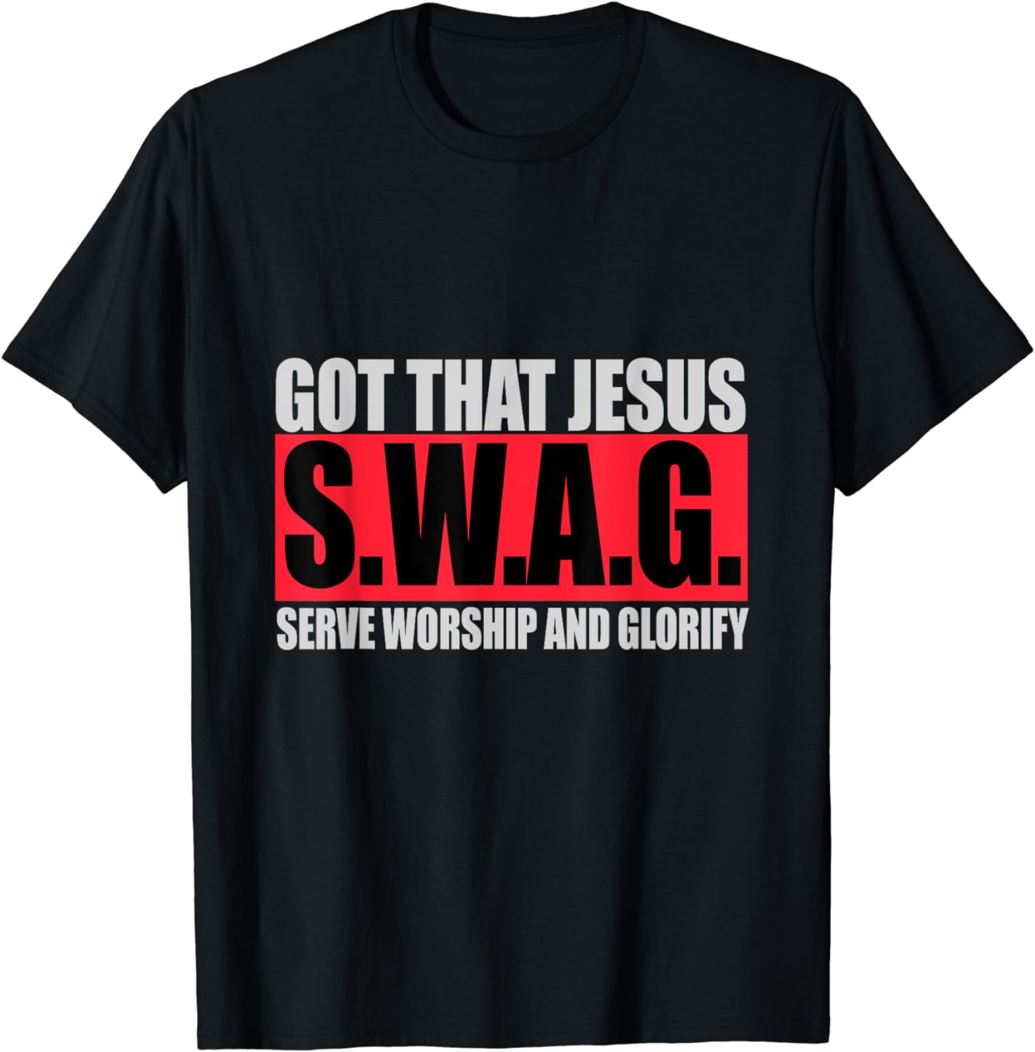 Got That Jesus Swag Shirt - Funny Christian Shirt - Walmart.com