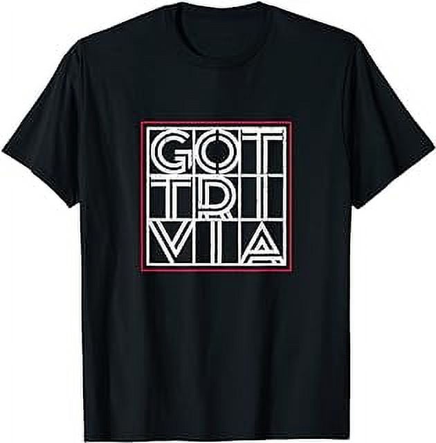 Got Trivia - Trivia Game Playing Lover Trivia Host T-Shirt - Walmart.com