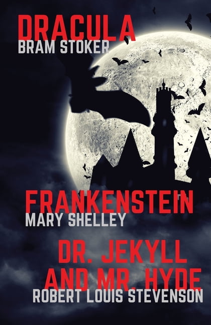 Gothic Classics: Frankenstein, Dracula, Dr. Jekyll and Mr. Hyde : Three ...
