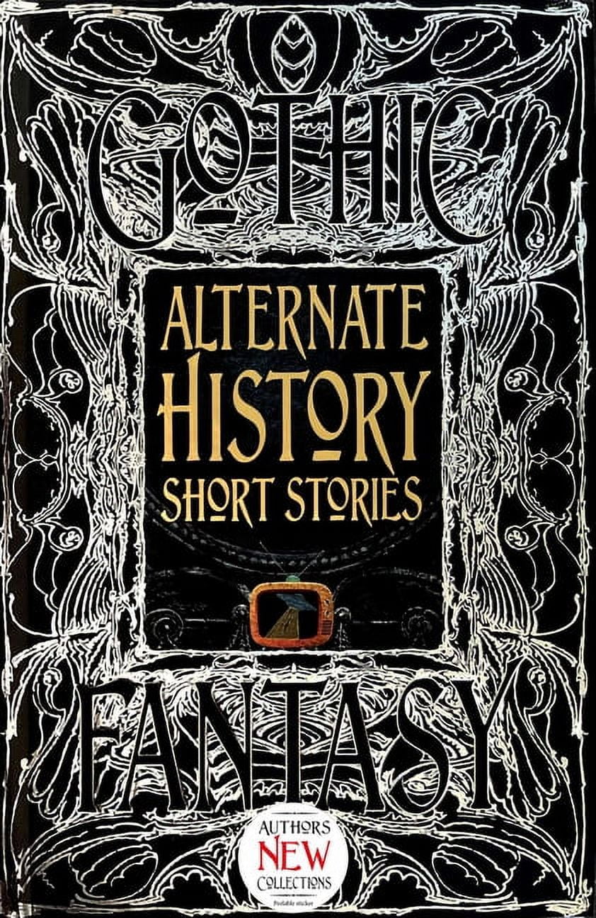 Gothic Fantasy Alternate History Short Stories, (Hardcover) - Walmart.com