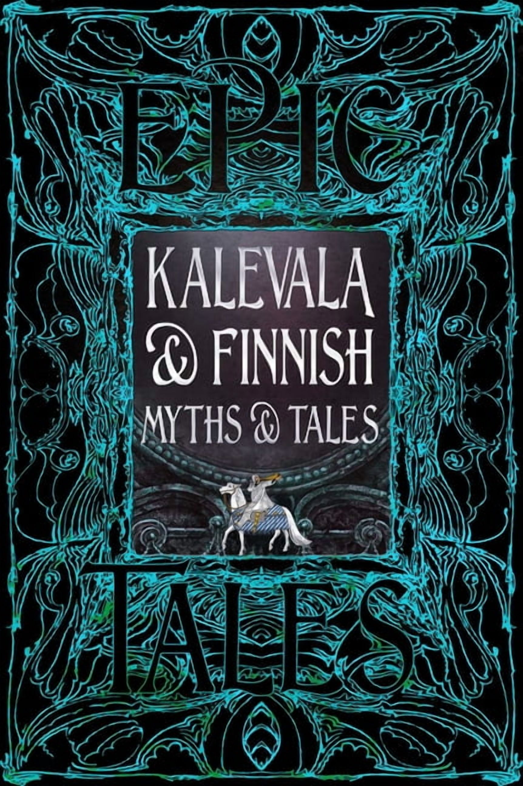 Gothic Fantasy Kalevala & Finnish Myths & Tales: Epic Tales, (Hardcover ...