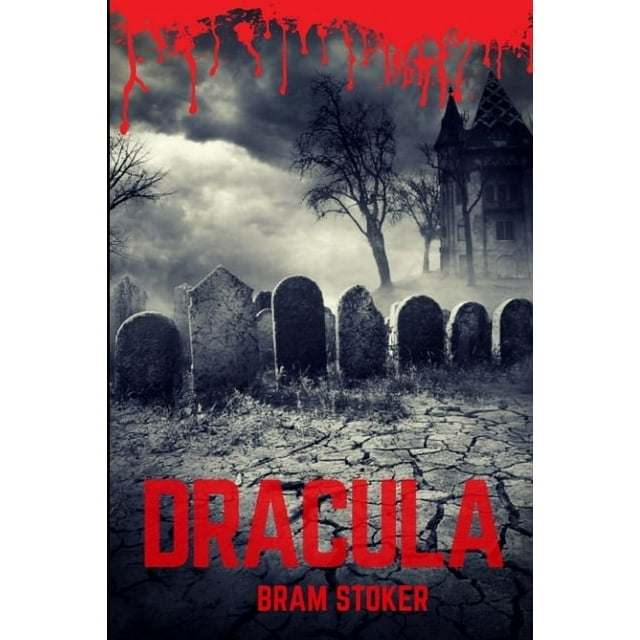 Gothic Novels By Bram Stocker Dracula A Vampire Fantasy Novel By Bram Stoker With Vampire