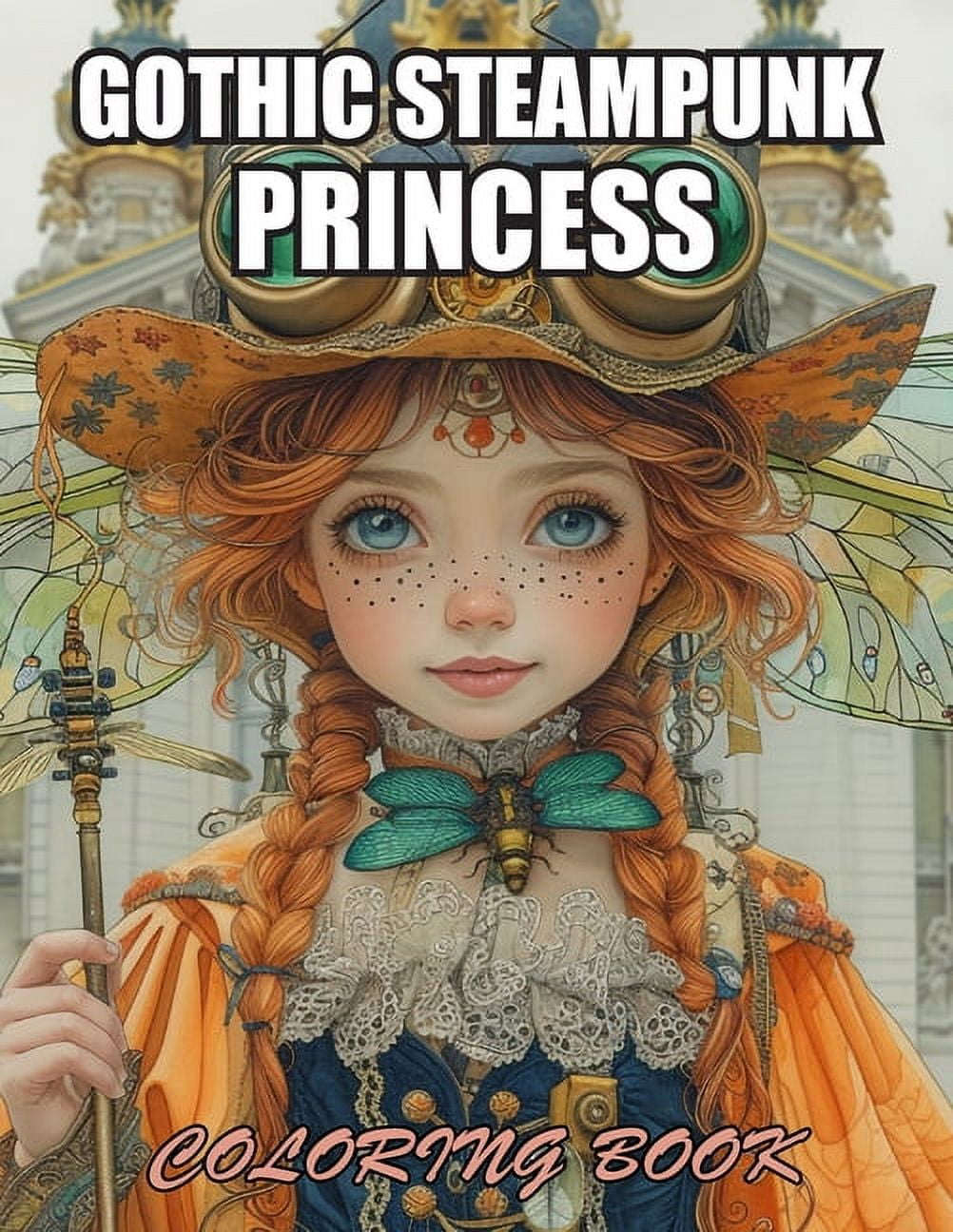 Gothic Steampunk Princess Coloring Book: Amazing Coloring Pages for ...