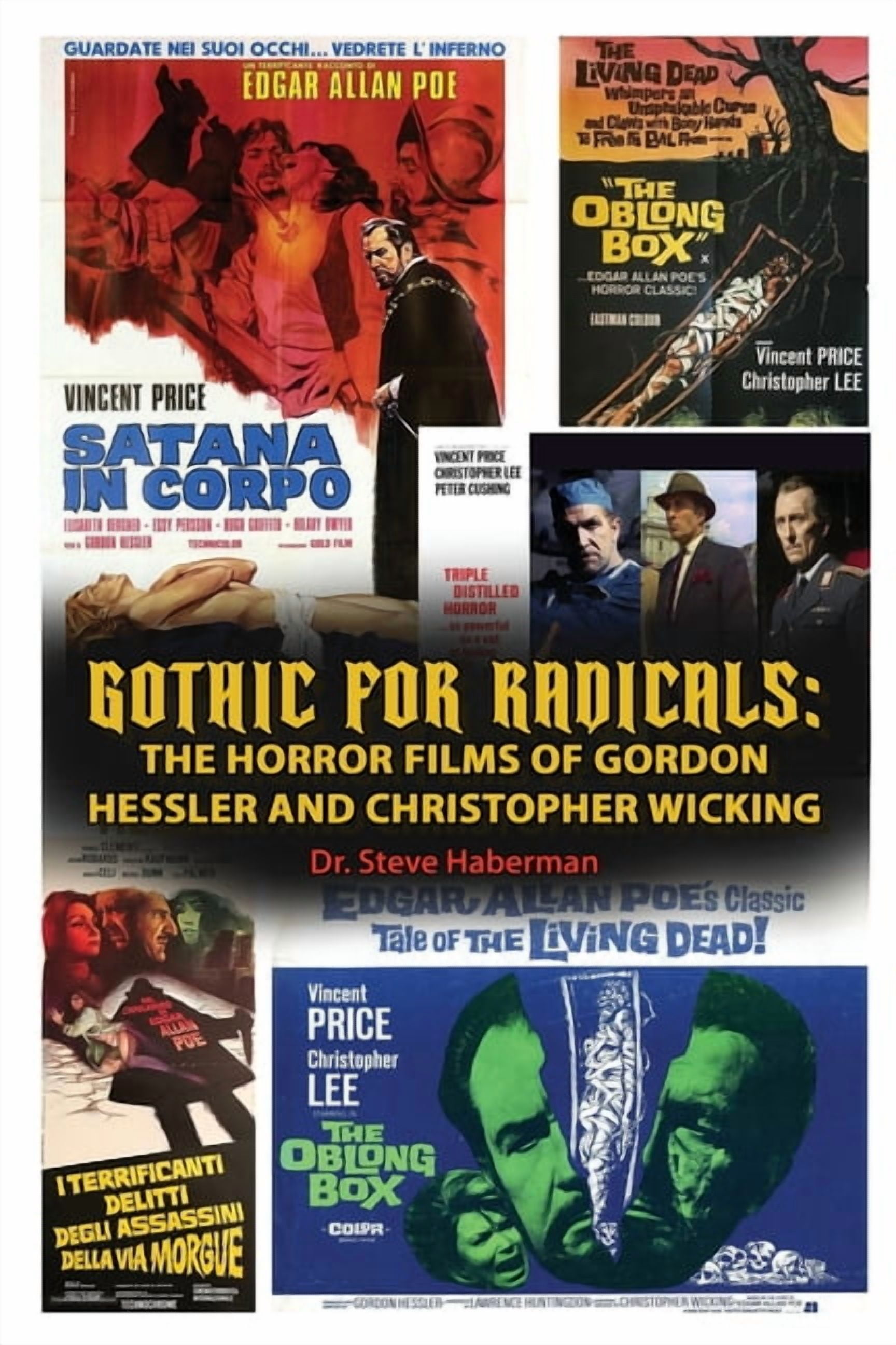 Gothic for Radicals: The Horror Films of Gordon Hessler and Christopher ...