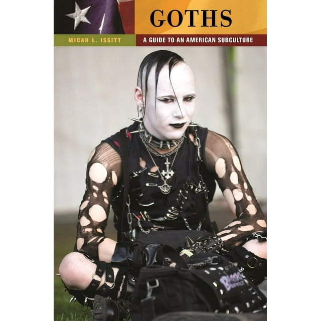Goths: A Guide to an American Subculture, (Hardcover) - Walmart.com