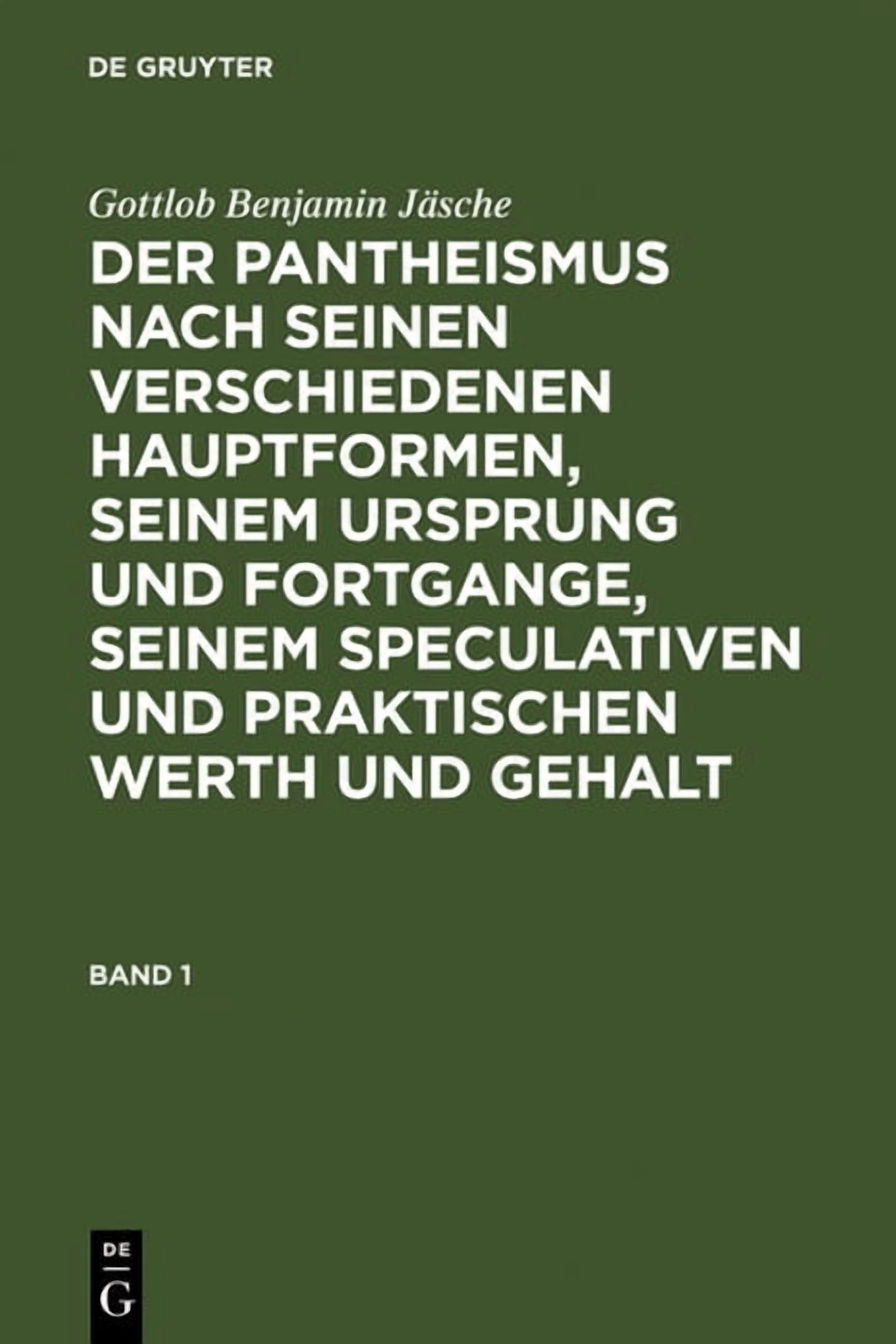 Gottlob Benjamin JÃ¤sche: Der Pantheismus Nach Seinen Verschiedenen ...