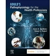 Saunders' Gould's Pathophysiology for the Health Professions, 7th ...