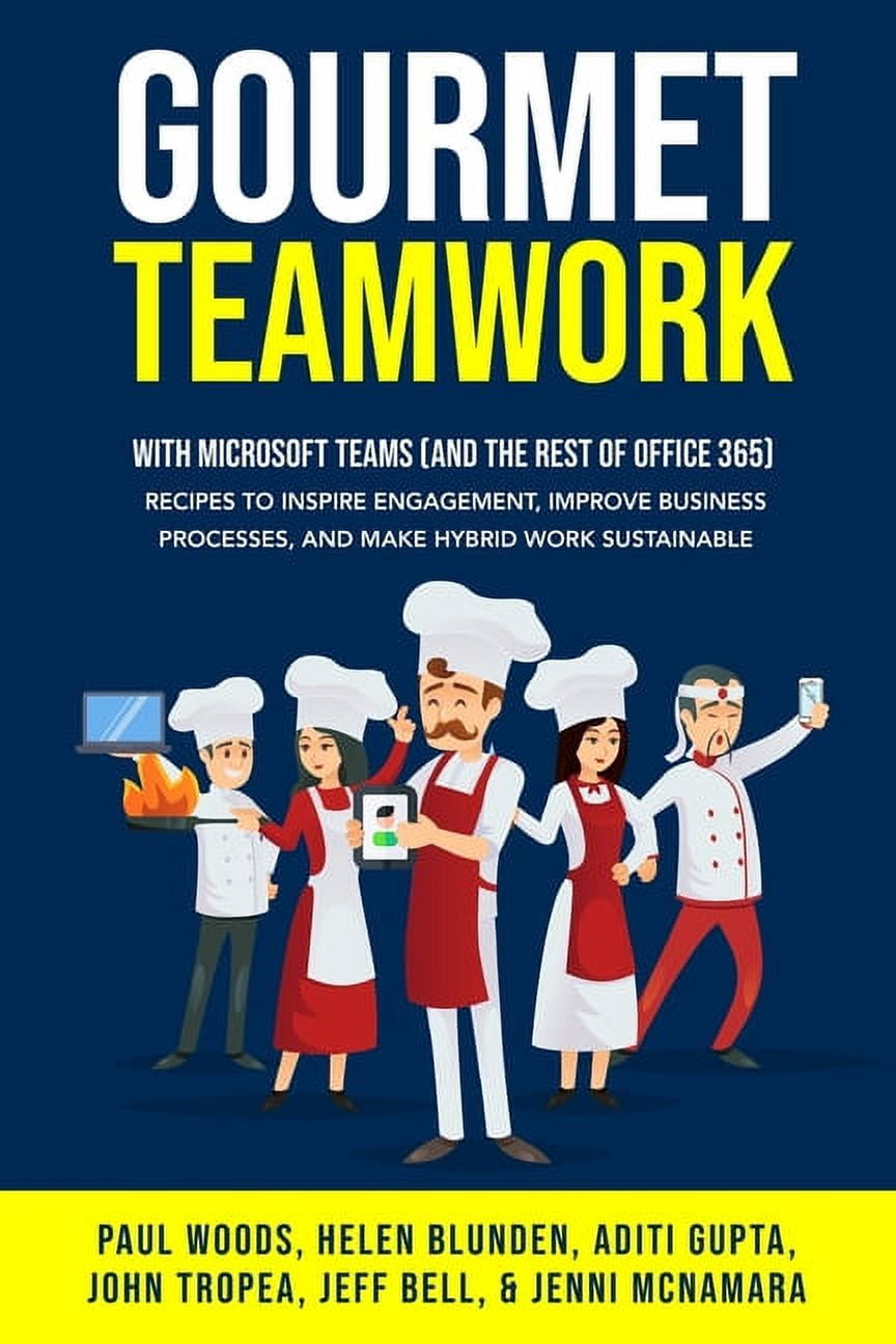 Gourmet Teamwork: Recipes to inspire engagement, improve business ...