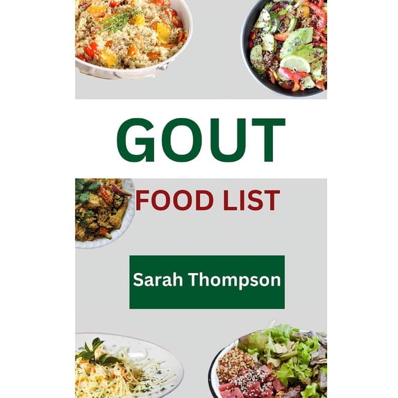 Gout Food List: A guide to simple Gout recipes for healthy living with ...