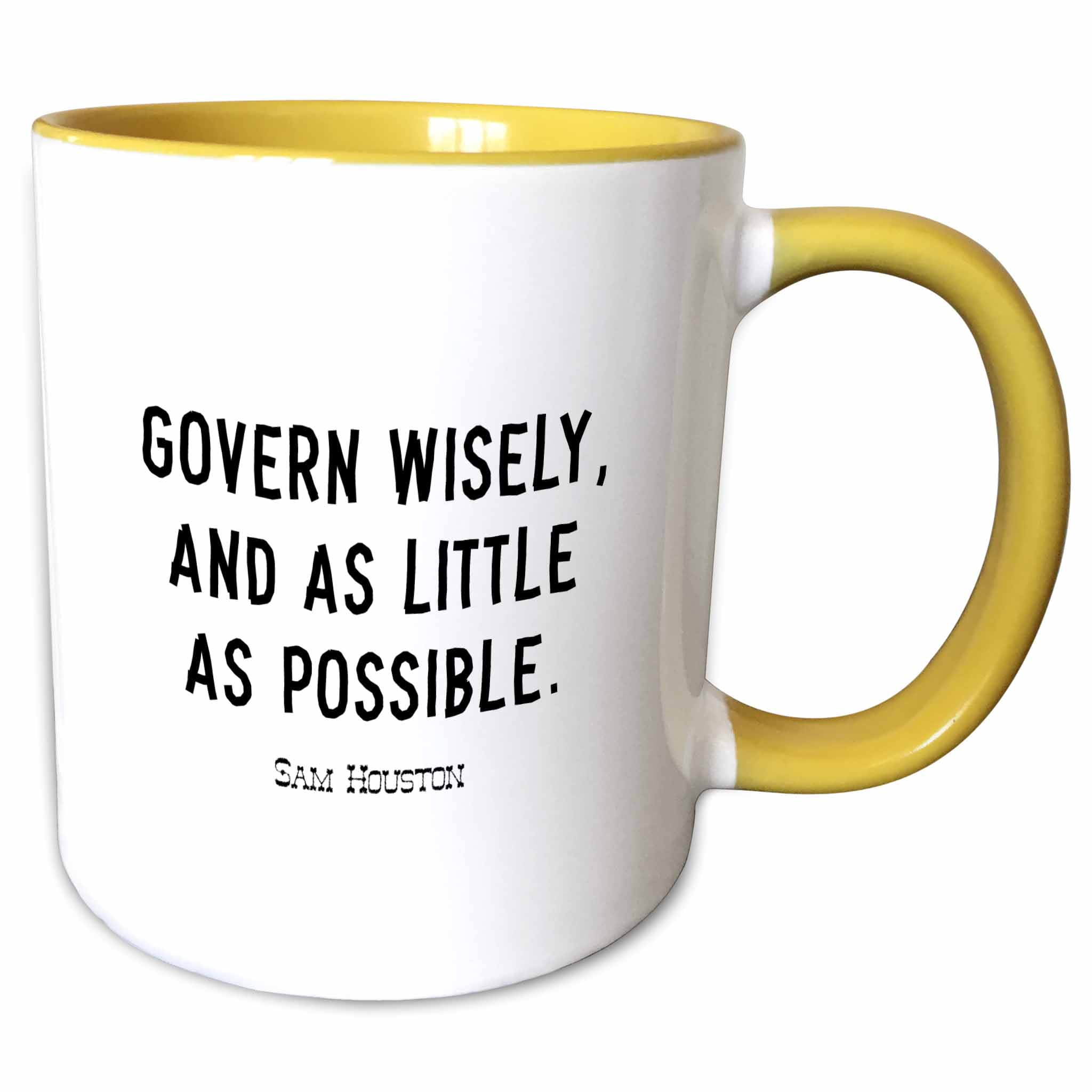3drose, Govern Wisely, and as Little as Possible. Sam Houston Quote ...