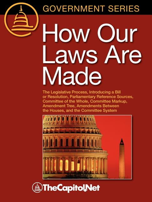 Government: How Our Laws Are Made: The Legislative Process, Introducing ...