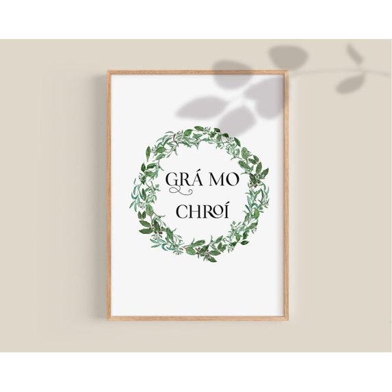 Grã¡ Mo Chroã­ Irish Poster Gaelic Wall Art UNFRAMED Poster, Wall Art ...