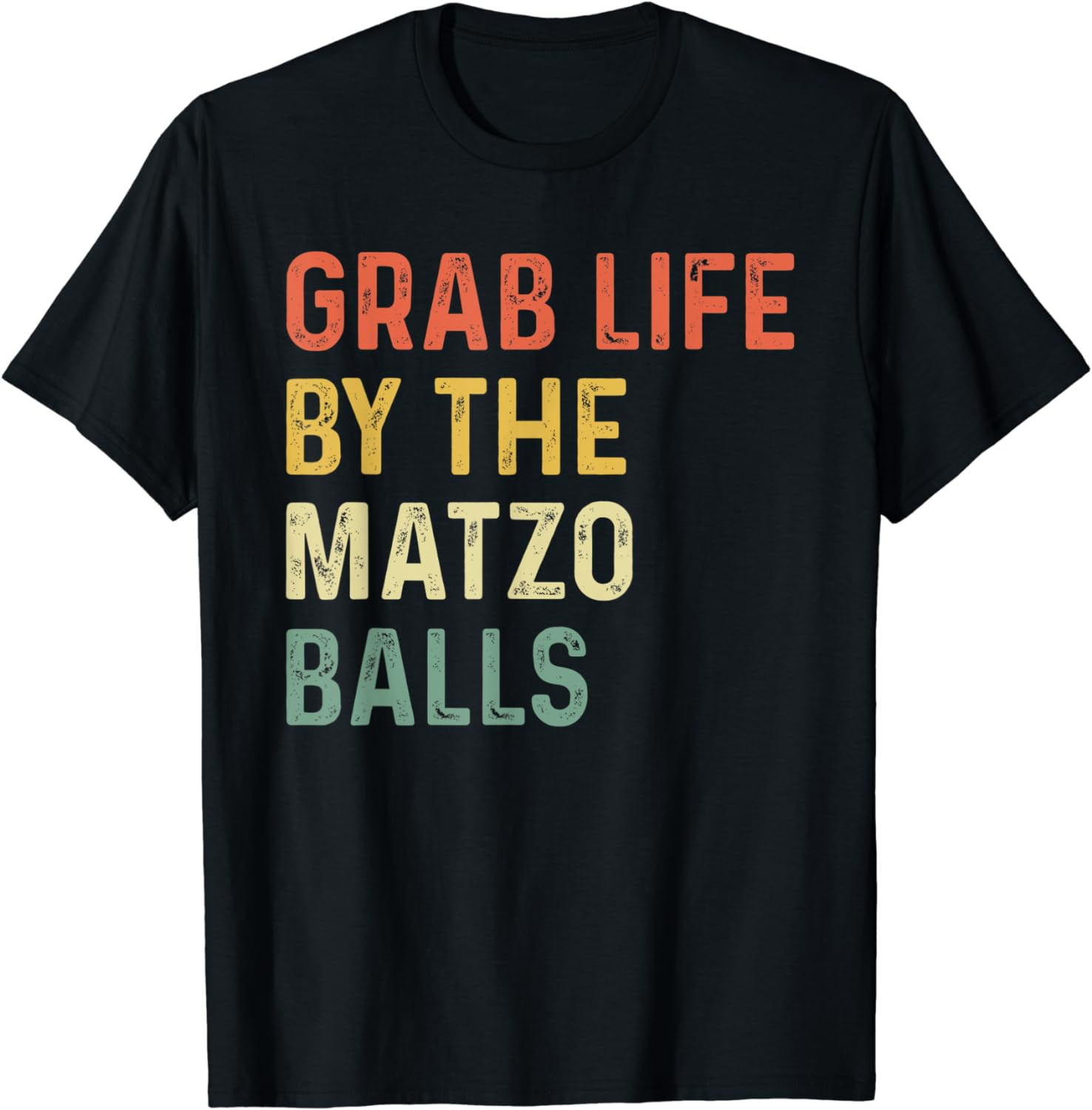 Grab Life By The Matzo Balls Funny Passover Jewish Matzah T-Shirt ...