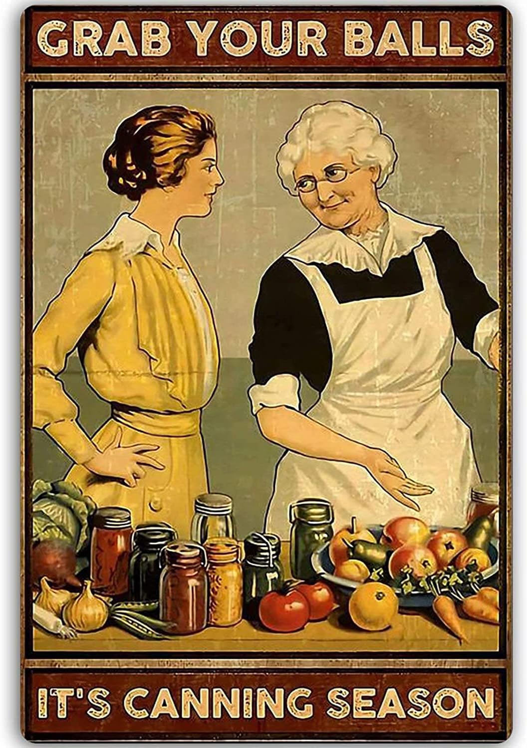 Grab Your Balls It's Canning Season Vintage Metal Tin Sign 8x12 Inches ...