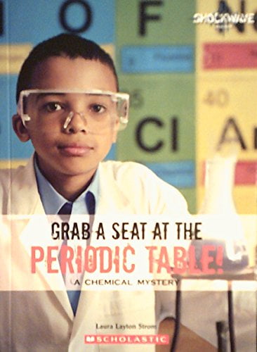 Pre-Owned Grab a Seat at the Periodic Table: A Chemical Mystery ...