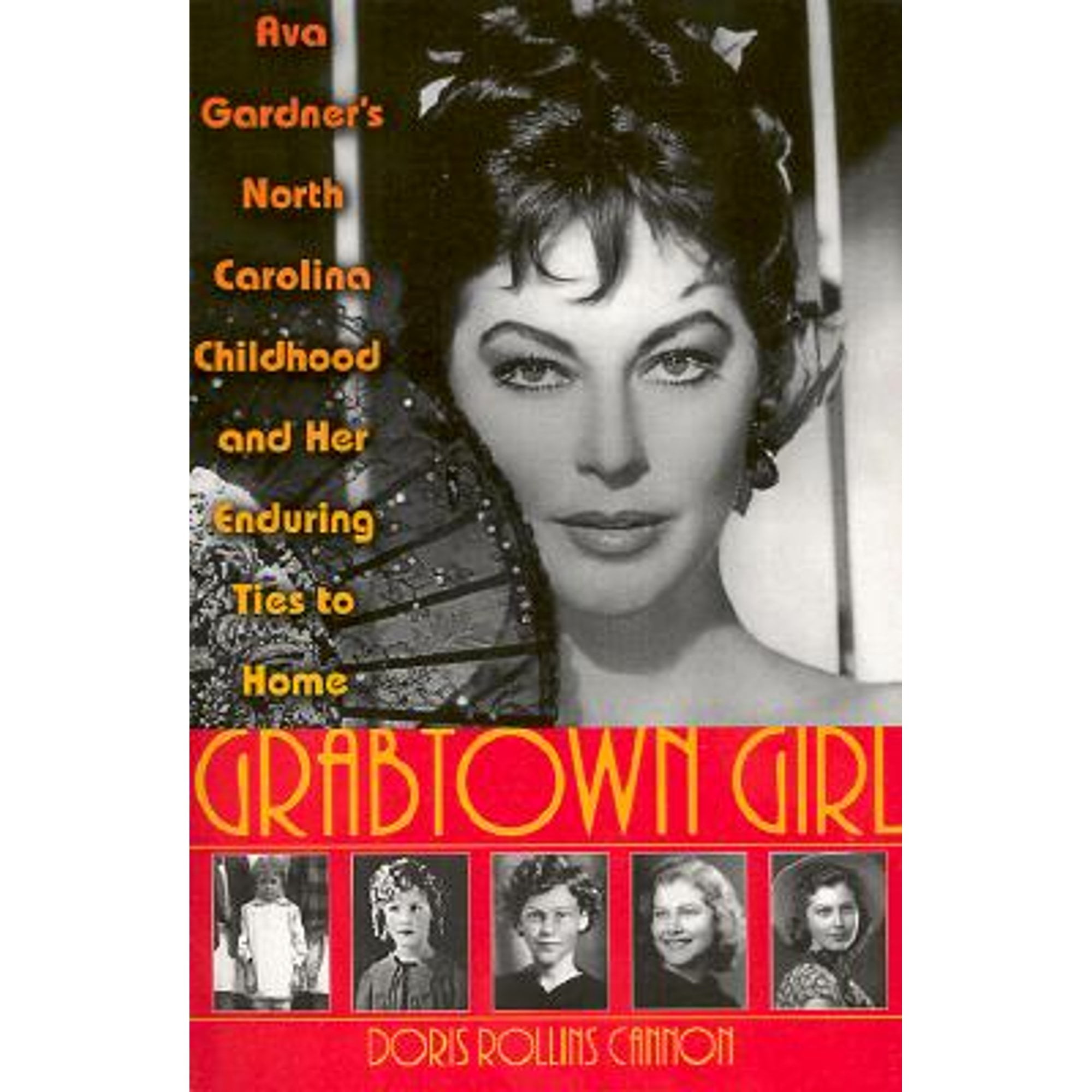 Pre-Owned Grabtown Girl : Ava Gardner's North Carolina Childhood and ...