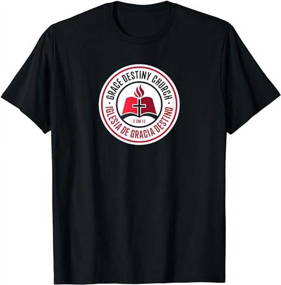 Grace Destiny Church (white background) T-Shirt - Walmart.com
